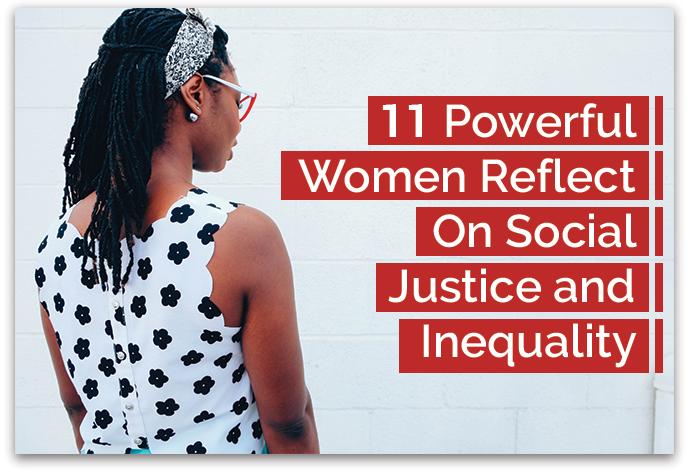 HER AGENDA — 11 Powerful Women Reflect On Social Justice and Inequality