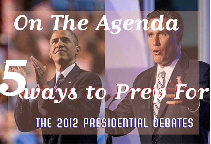 HER AGENDA — 5 Ways To Prep For The Presidential Debates