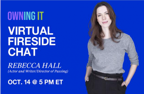 Owning It Virtual Fireside Chat with Rebecca Hall - Stepping Behind The Camera